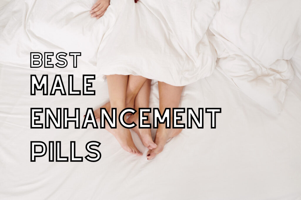 Best Male Enhancement Pills Sold in Stores Online and Over the Counter ...