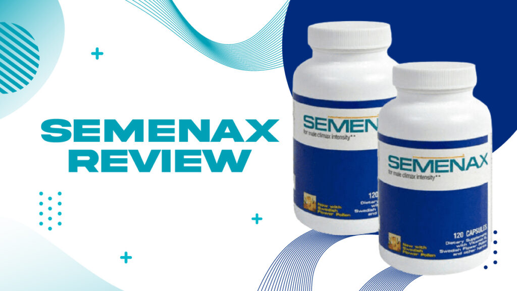 Semenax Review 2023: Does It Work - Farr Institute